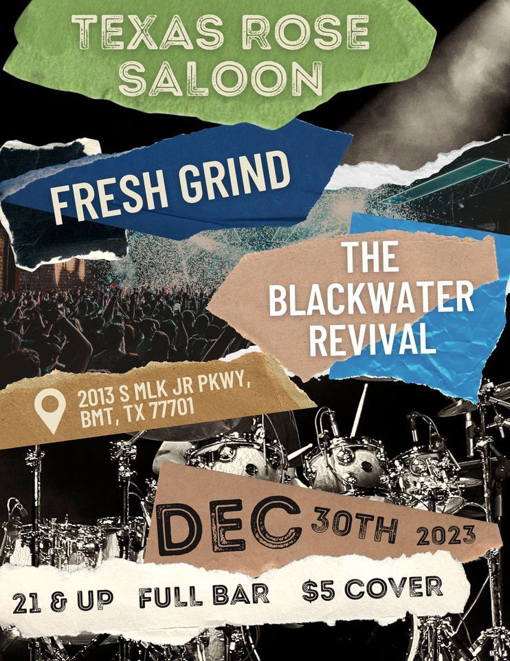 Fresh Grind & Blackwater Revival!, Texas Rose Saloon, Beaumont, 30 ...