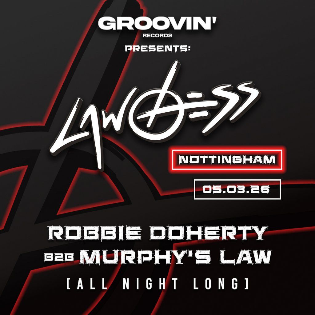 Groovin presents Lawless: Robbie Doherty b2b Murphys Law ANL, Stealth ...