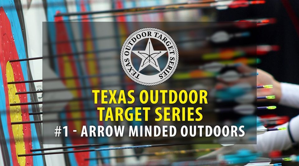 Texas Outdoor Target Series (TOTS) - Arrow Minded Outdoors - Bulverde ...