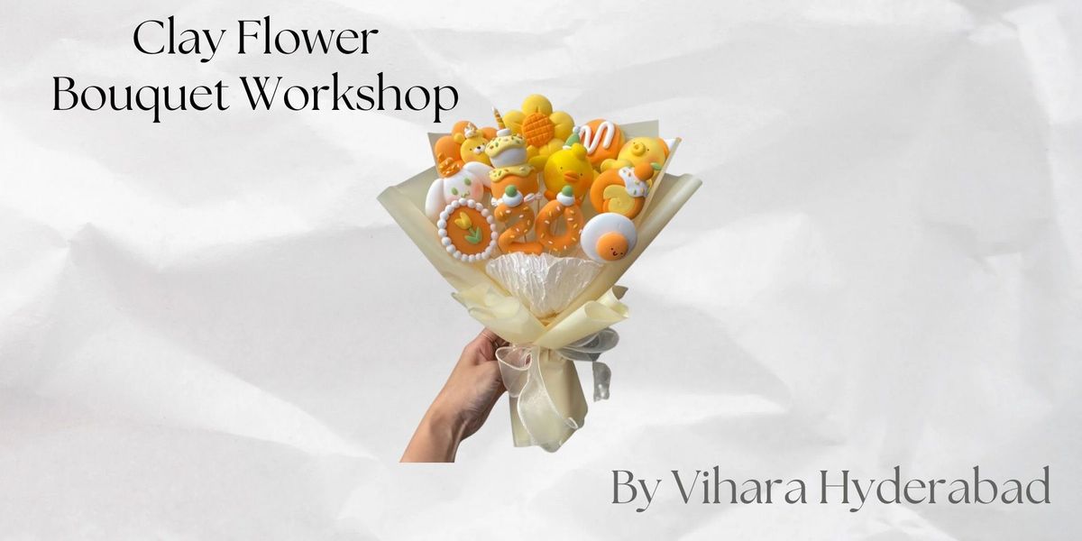 Clay Flower Bouquet, Cafe Ikigai - Whitefields: Hyderabad | AllEvents
