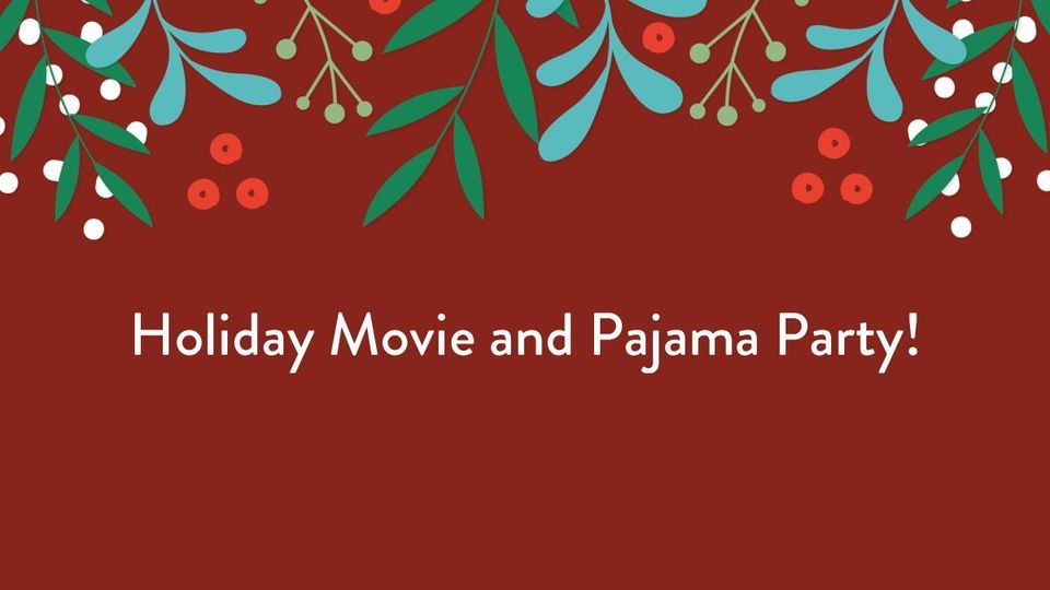 Holiday Movie & Pajama Party!, KCL - Frazier Park Branch Library, 20 ...