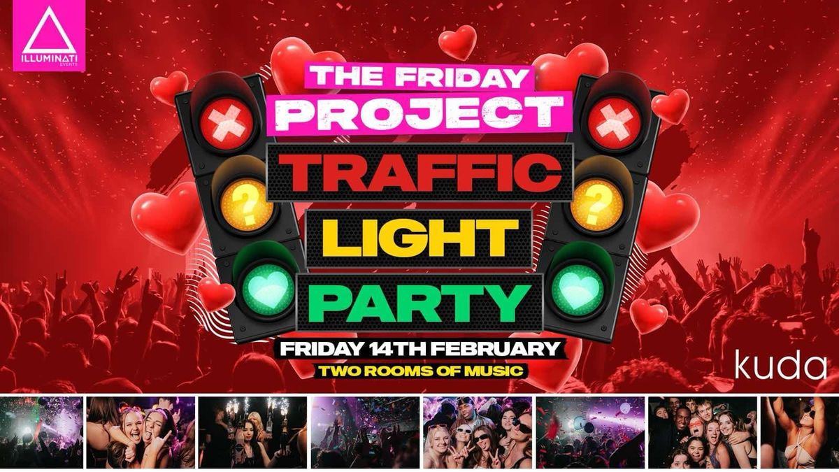 The Friday Project: Traffic Light Valentines Special @ KUDA, Kuda, York ...
