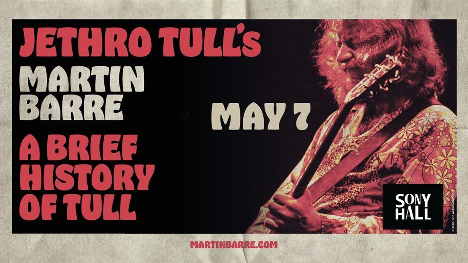 Jethro Tulls Martin Barre, Sony Hall, Manhattan, 7 May 2024 | AllEvents.in