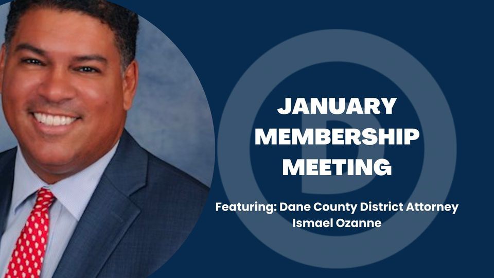 Dane Dems January Membership Meeting, Madison Labor Temple, January 3 ...