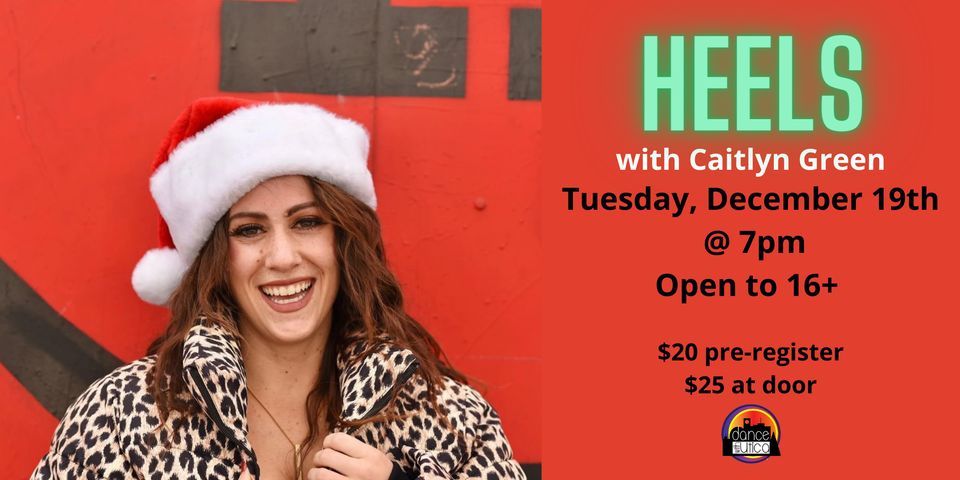 Heels 16+ with Caitlyn Green, Utica Dance, December 19 2023 | AllEvents.in