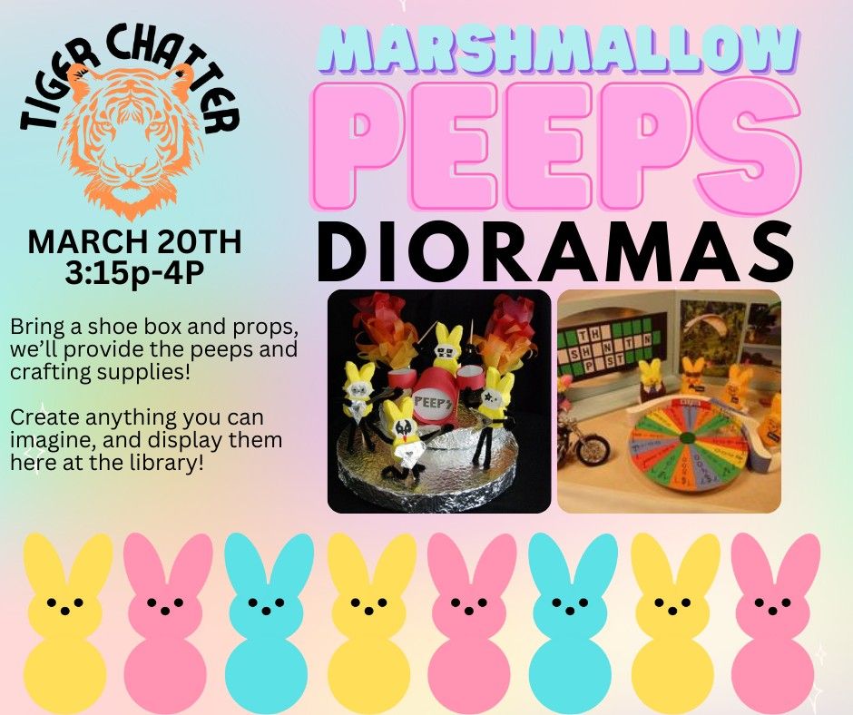 Tiger Chatter Presents: Marshmallow Peeps Diorama, Liberty Center ...