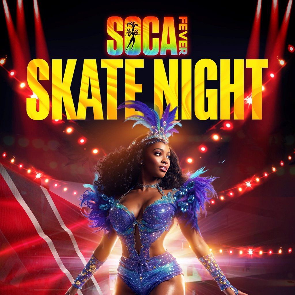 Soca Fever Skate Night - Road to Trinidad Carnival!, Rollernation , London, 25 January to 26 ...