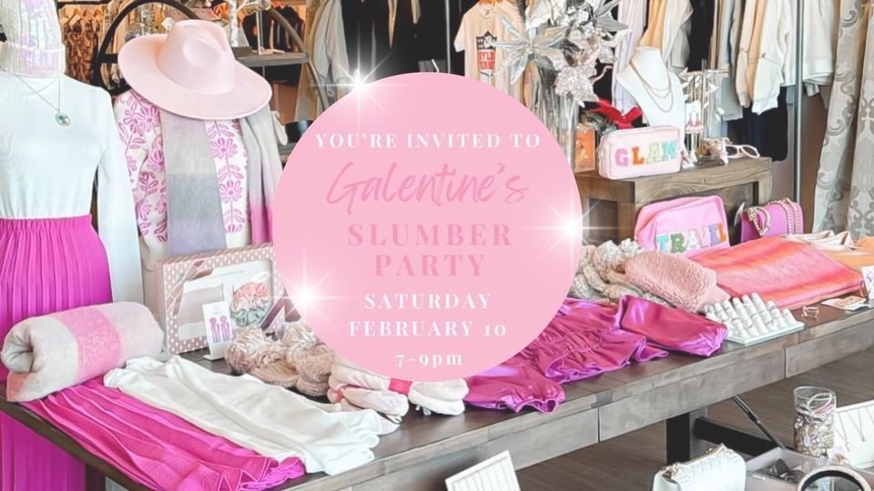 Galentines Slumber Party, 3875 Massillon Rd Ste 130 Uniontown, OH ...