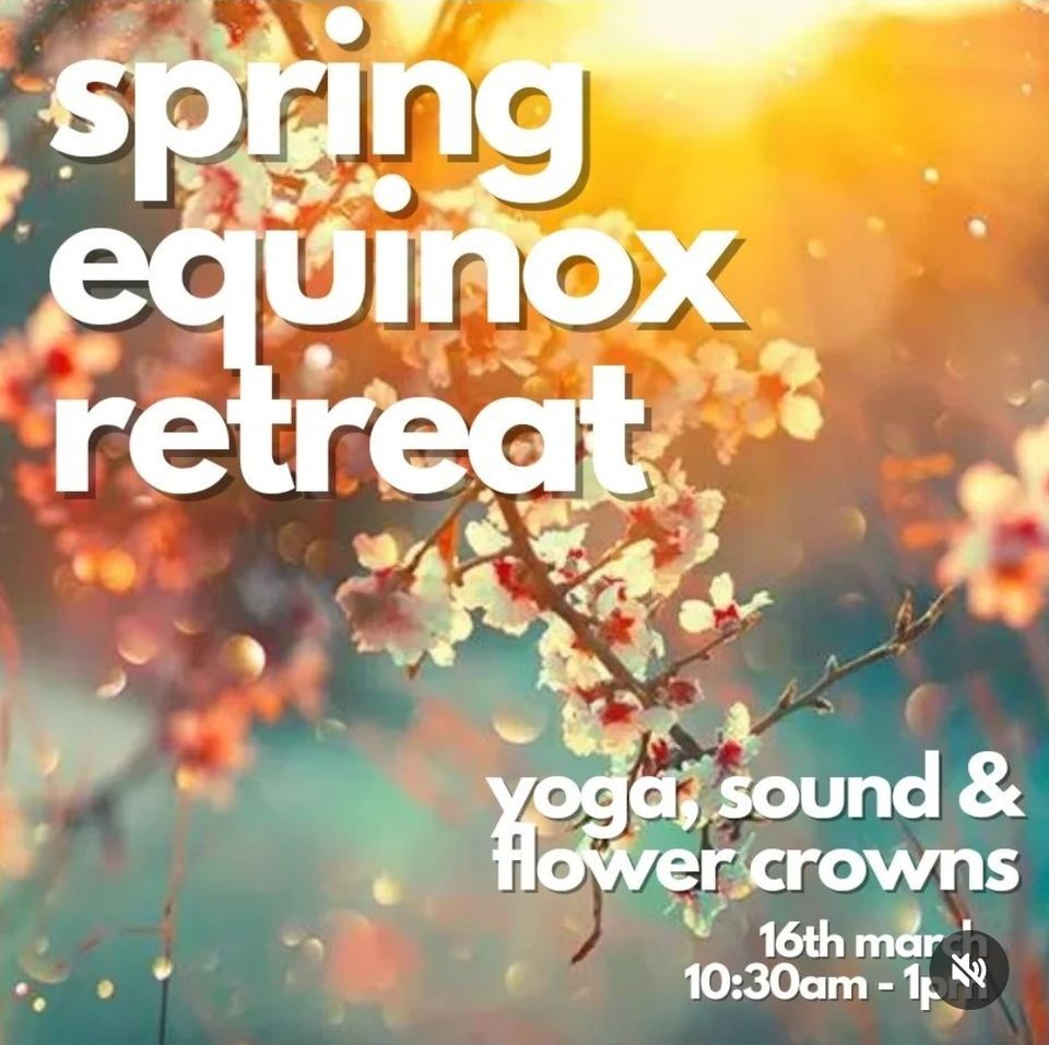 Spring Equinox Retreat: Yoga, Sound & Flower Crowns , Tir na nOg ...