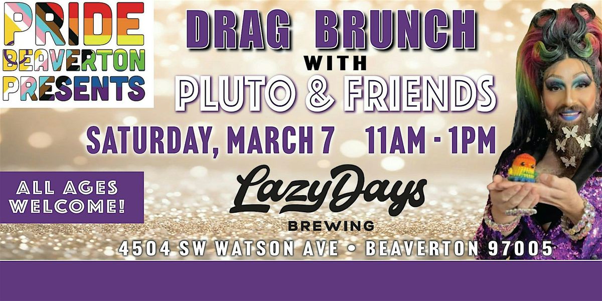 Drag Brunch with Queen Pluto and Friends, Lazy Days Brewing Company ...