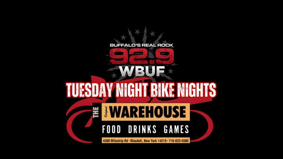 92.9 WBUF Tuesday Night Bike Nights at The Original Warehouse, The Original Warehouse, Blasdell ...
