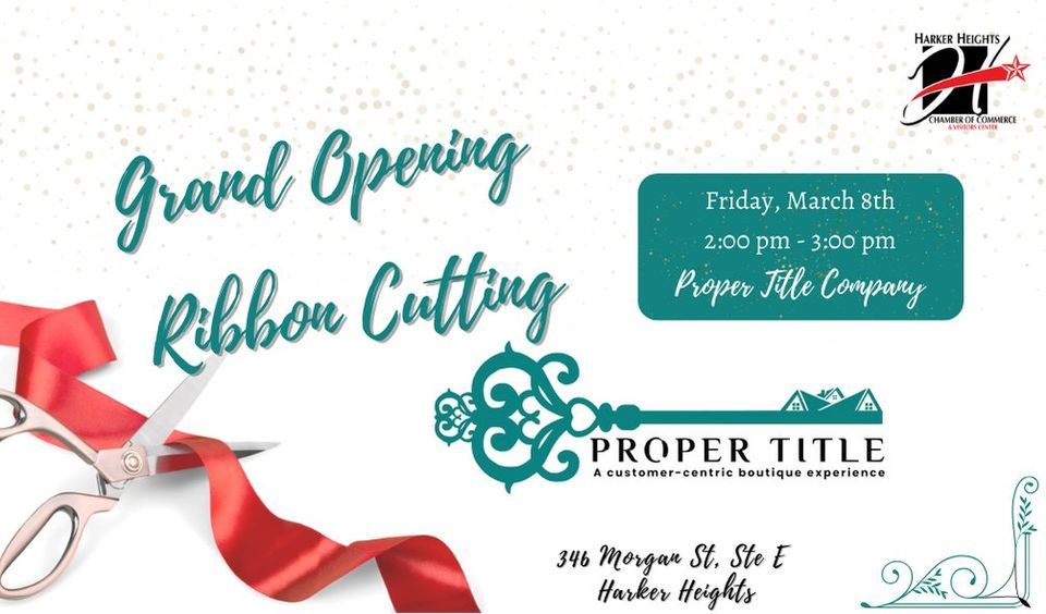 Proper Title Company Grand Opening Ribbon Cutting, Proper Title Company ...