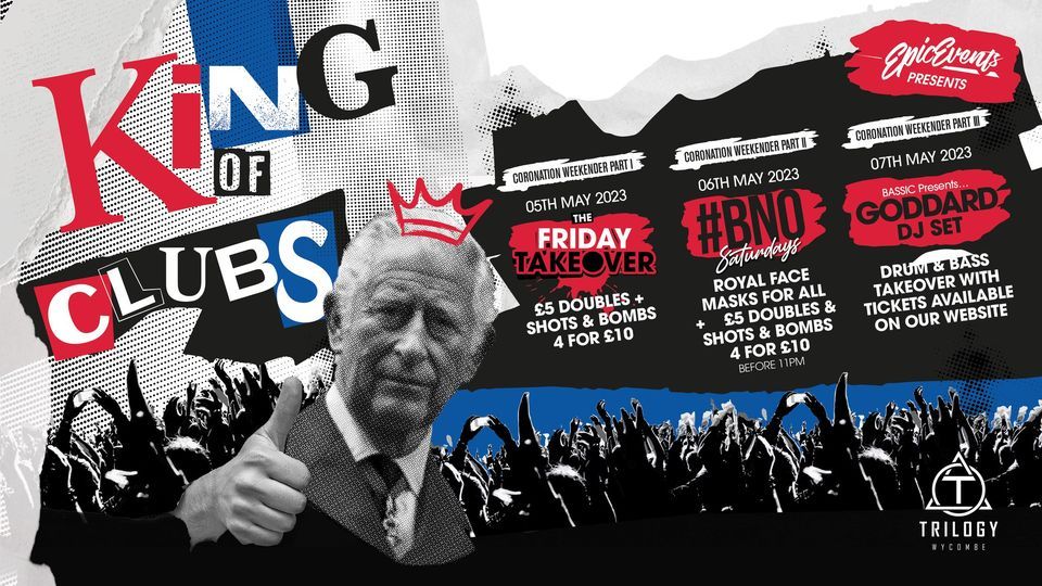 TRILOGY: KING OF CLUBS WEEKENDER, Trilogy Nightclub High Wycombe, 5 May ...