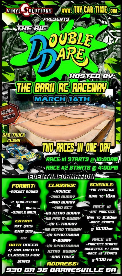 THE R/C DOUBLE DARE "DOUBLEHEADER" HOSTED BY THE BARN RACEWAY, 930 GA ...