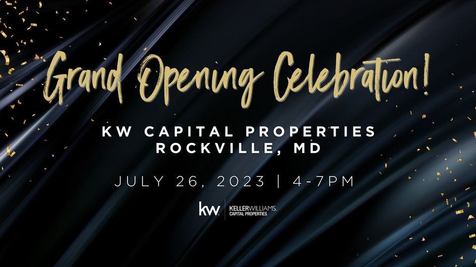 Grand Opening Celebration, KW Capital Properties Rockville, July 26 ...