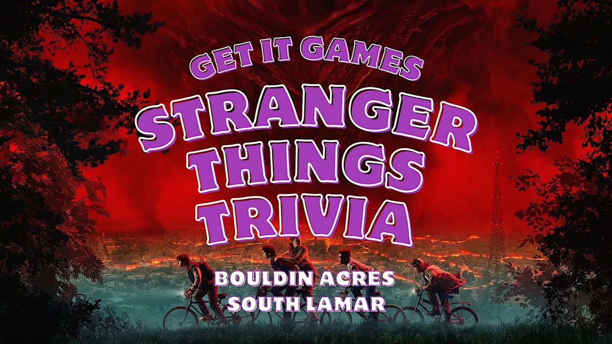Stranger Things Trivia, Bouldin Acres, Austin, 20 January 2026 | AllEvents