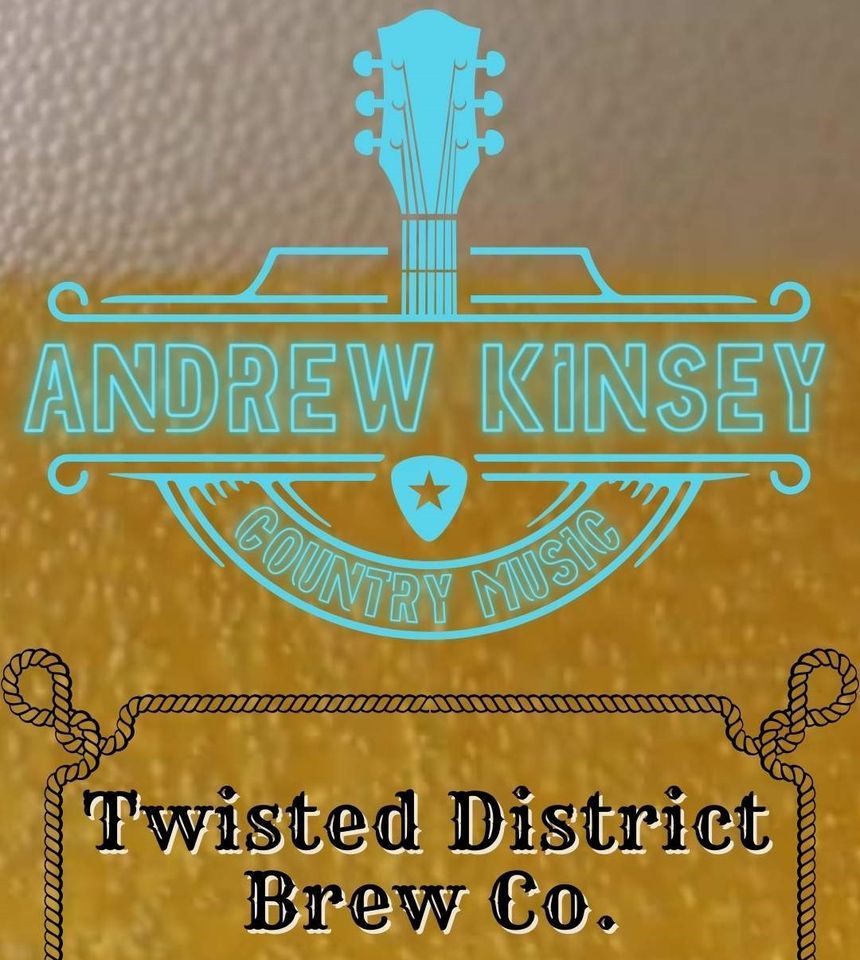 Andrew Kinsey @ Twisted District, Twisted District Brew Co., Kuna, 8 ...