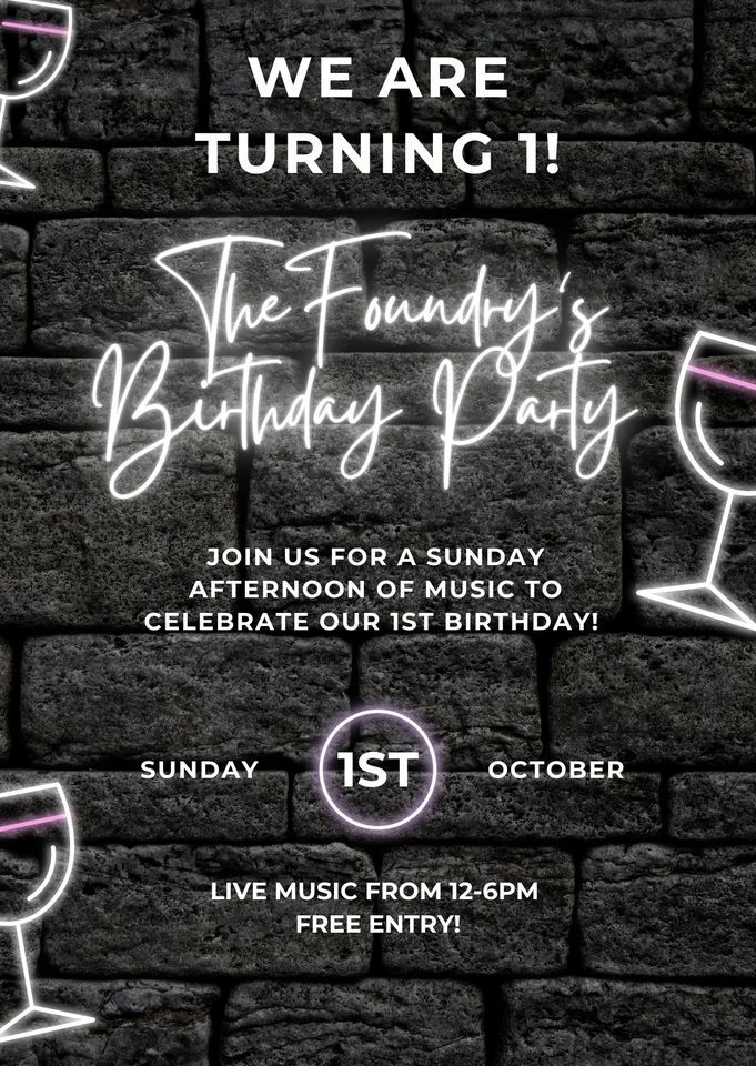The Foundrys 1st Birthday Party The Foundry Brecon October 1 2023