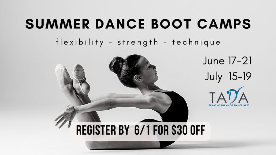 Summer Dance Boot Camps!, TADA- Texas Academy of Dance Arts, Conroe, 17 ...