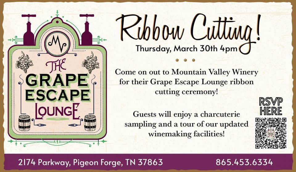 Grape Escape Lounge: Ribbon Cutting Ceremony! ?, Mountain Valley Winery ... Grape Escape Lounge: Ribbon Cutting Ceremony! ?, Mountain Valley Winery ...
