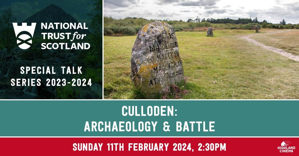 NTS Talk Series: Culloden Archaeology & Battle, Highland Cinema, Oban, February 11 2024 ...