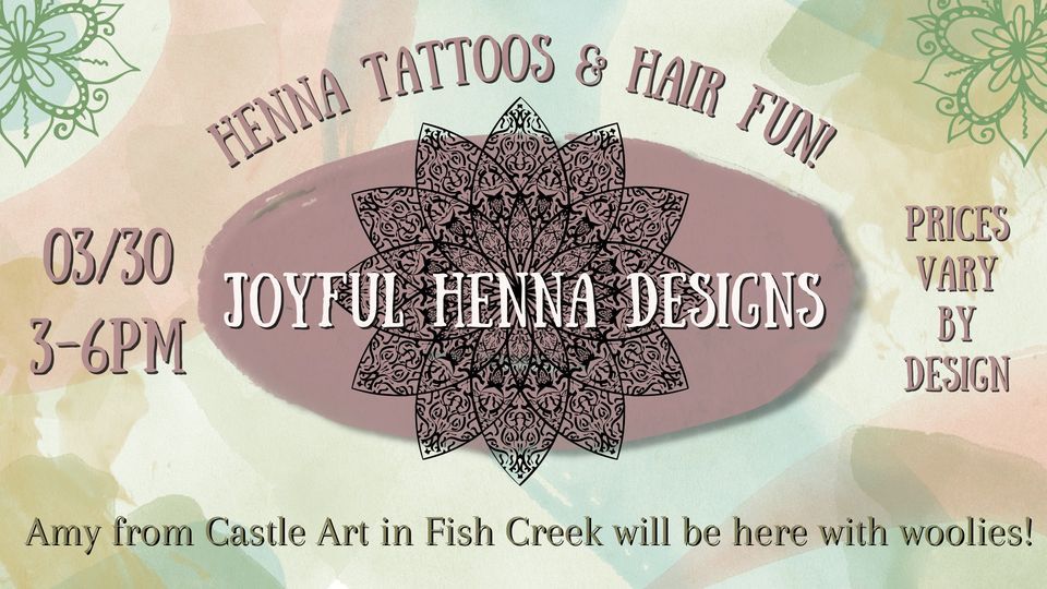 Joyful Henna Designs & Woolies by Amy with Castle Art in Fish Creek ...