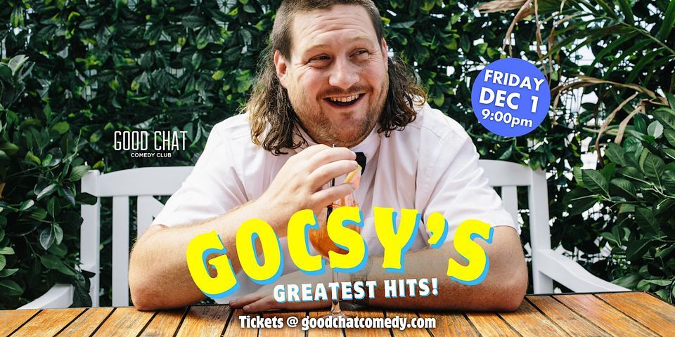 Gocsys Greatest Hits!, Good Chat Comedy Club, Brisbane, 1 December 2023 ...