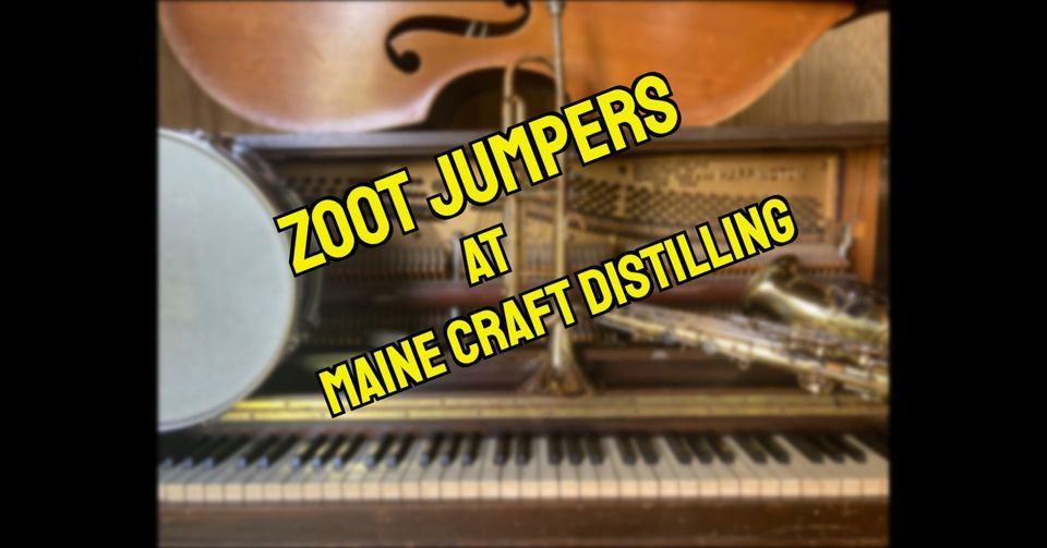 Zoot Jumpers at Maine Craft Distilling, Maine Craft Distilling ...