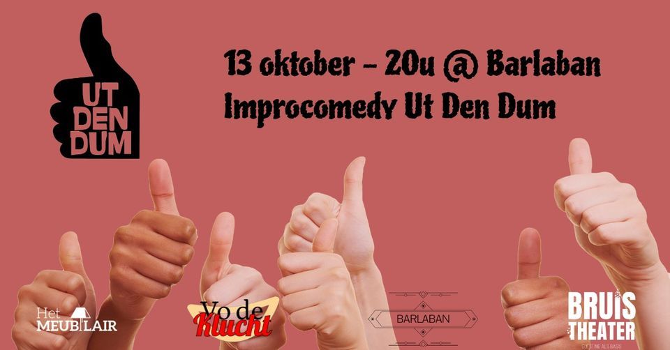 Ut den dum - Improcomedy, Barlaban, Roeselare, October 13 2023 | AllEvents.in