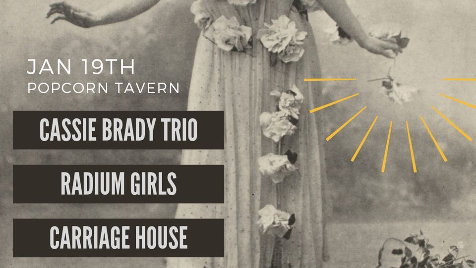 Cassie Brady Trio, Radium Girls & Carriage House @ Popcorn Tavern ...