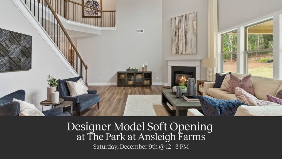 Designer Model Soft Opening at The Park at Ansleigh Farms!, 1140 Old ...