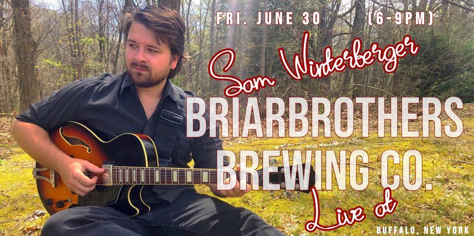 Sam Winterberger Live at BriarBrothers Brewing Co., BriarBrothers ...