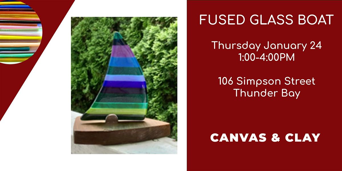Fused Glass Boat, 106 Simpson St, Thunder Bay, 24 January 2026 | AllEvents