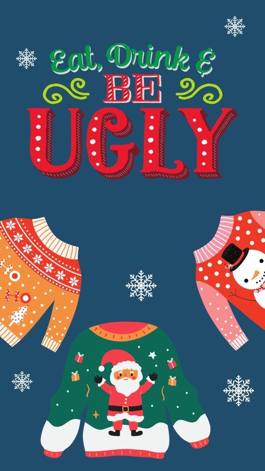 EAT, DRINK, & BE UGLY: UGLY SWEATER PARTY w/ DJ DIGITAL DRE, River Rose ...