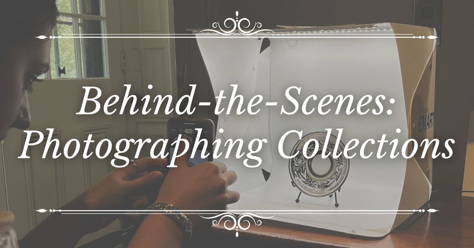 Behind-The-Scenes: Photographing Collections, The Rotch-Jones-Duff ...
