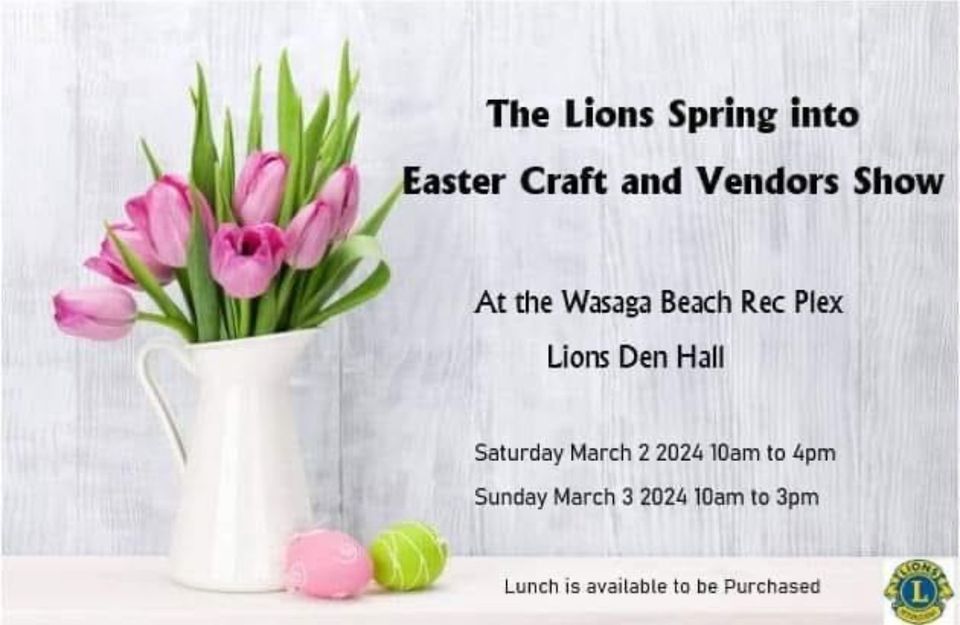 Lions Spring into Easter Craft and Vendor Show, Wasaga Beach Lions Club ...