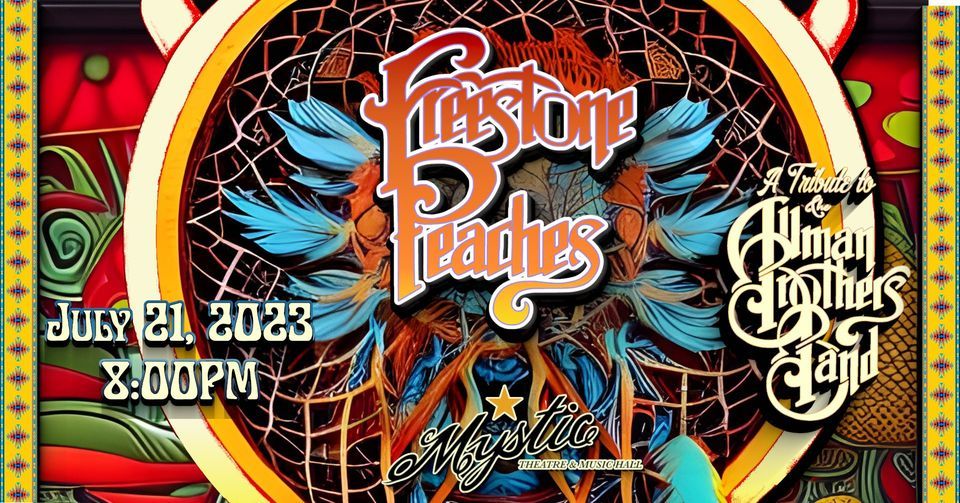 Freestone Peaches A Tribute To The Allman Brothers Band Mystic Theatre Mystic Theatre