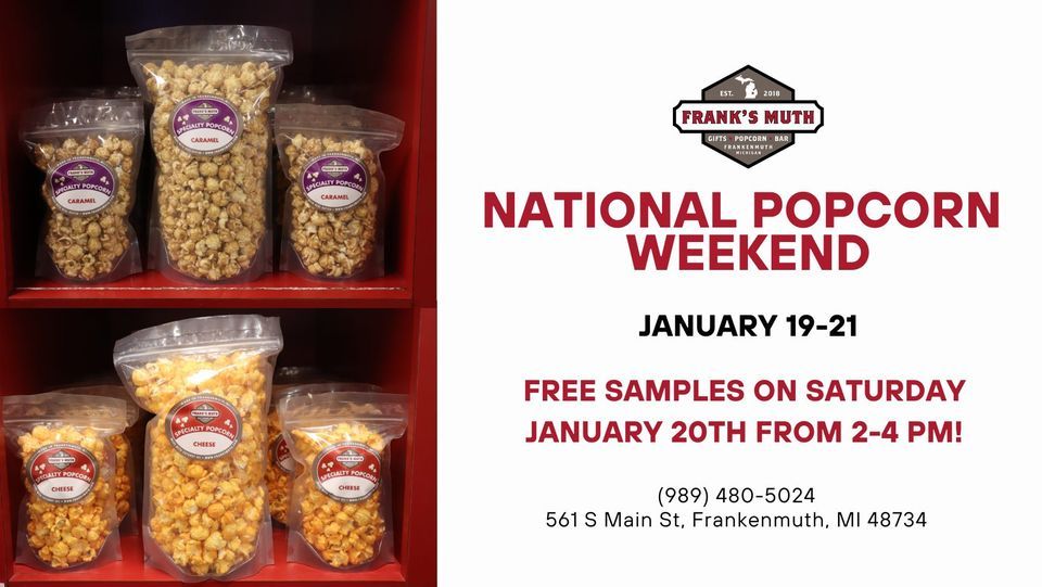 National Popcorn Weekend, Frank's Muth, Frankenmuth, January 19 to ...