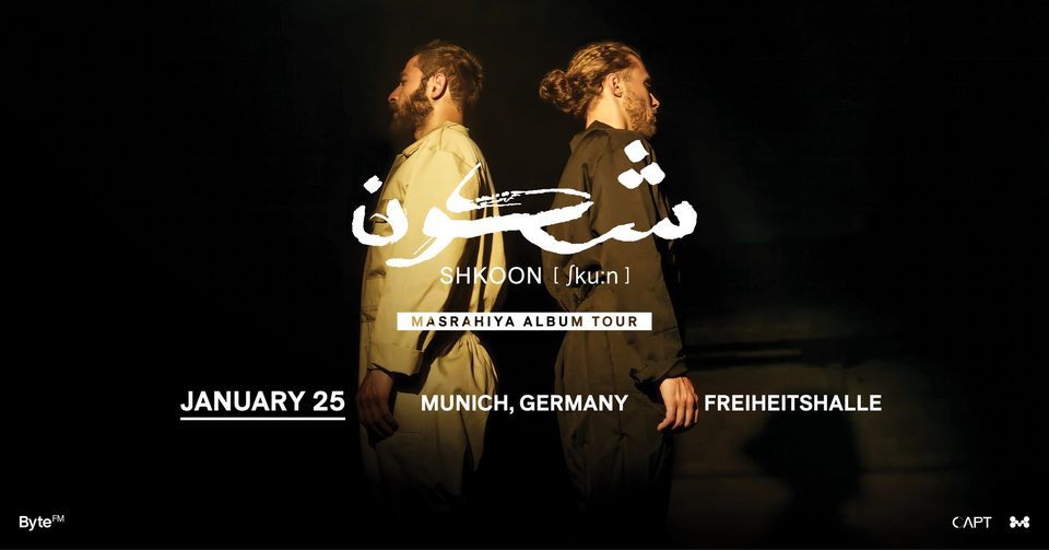 SHKOON // MUNICH // MASRAHIYA ALBUM TOUR, Freiheitshalle München ...