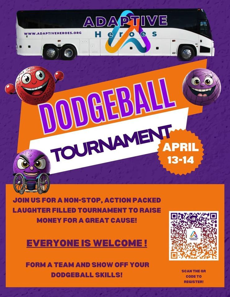 1st Annual Adaptive Heroes Dodgeball Tournament, 2791 Printers Ct ...