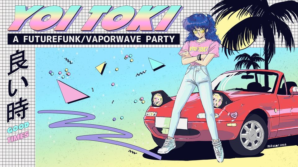 Yoi Toki (Seattle) - A Future Funk/Vaporwave Party, El Corazon ...
