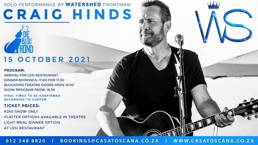Watershed, Solo show of frontman Craig Hinds, Die Blou Hond, Pretoria ...