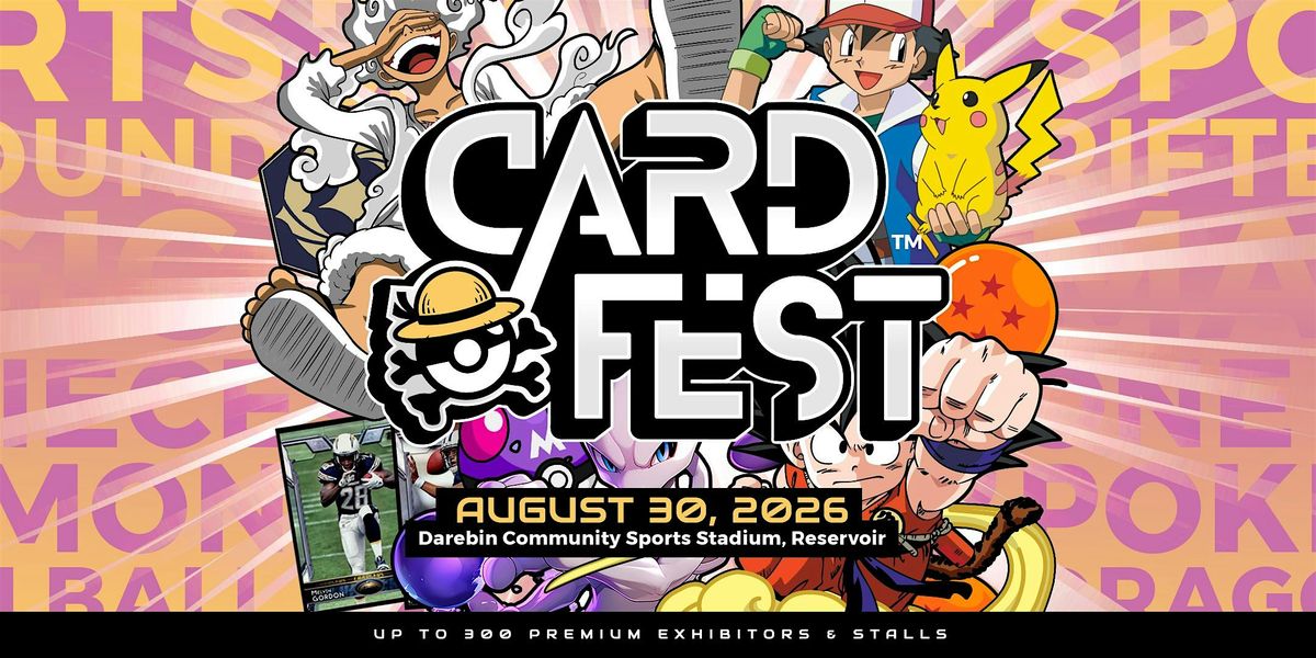 Card Fest - Australias Premier TCG Marketplace, Darebin Community ...