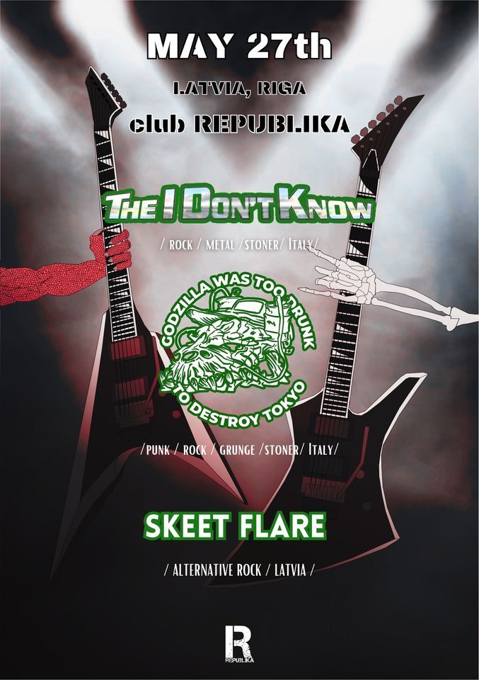 THE I DONT KNOW (Italy) / GODZILLA WAS TOO DRUNK TO DESTROY TOKYO ...