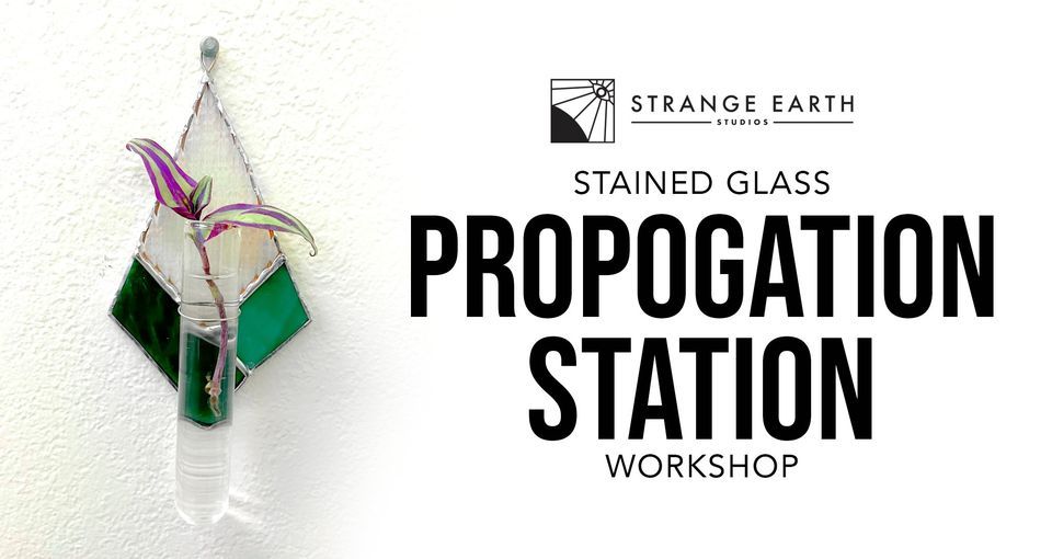 Propagation Station Stained Glass Workshop, Strange Earth Studio ... Propagation Station Stained Glass Workshop, Strange Earth Studio ...