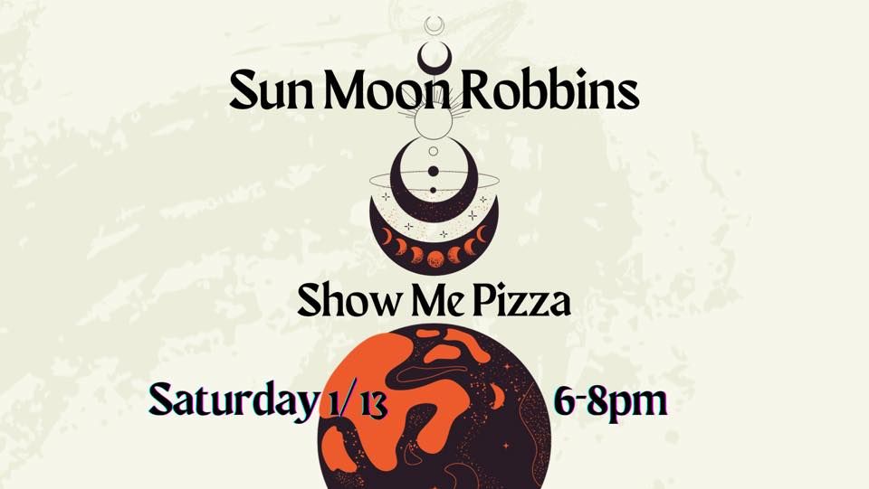 Sun Moon Robbins at Show Me Pizza, 2809 S 1st St, Austin, TX 78704, 13 ...