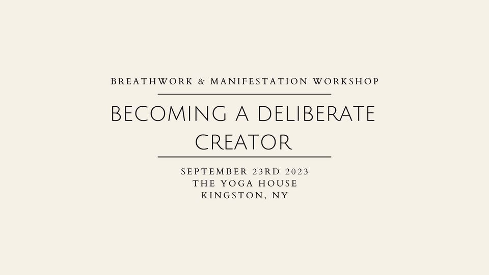 Becoming a Deliberate Creator through Breathwork & Manifestation ...