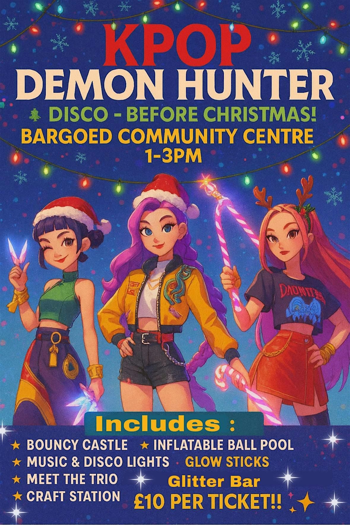 KPOP DEMON HUNTER DISCO BEFORE CHRISTMAS, Bargoed Community Centre, 30 ...