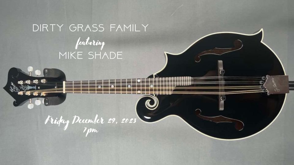 The Dirty Grass Family featuring Mike Shade, 1130 S. Paca Street, Baltimore, MD, 29 December ...