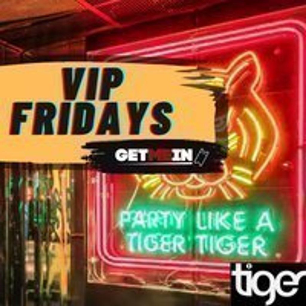 Tiger Tiger London // VIP Fridays // Get Me In!, 29 Haymarket, London SW1Y 4SP, UK, December 13 ...